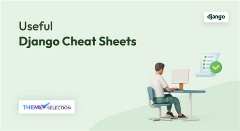 7 Useful Django Cheat Sheets Themeselection