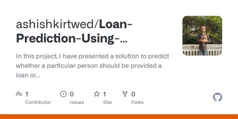 GitHub Ashishkirtwed Loan Prediction Using Machine Learning Algorithm In This Project I Have
