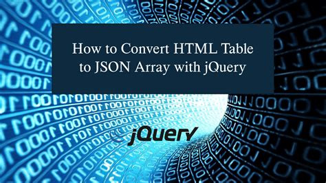 How To Convert Html Table To Json Array With Jquery Sourcecodester