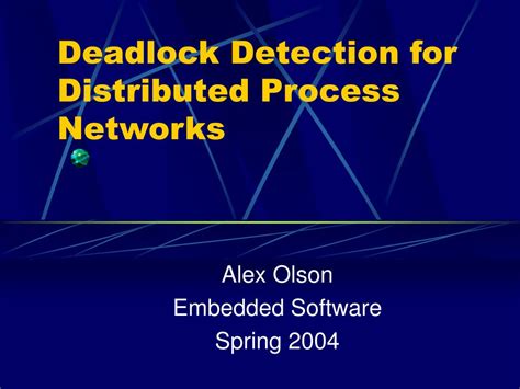 Ppt Deadlock Detection For Distributed Process Networks Powerpoint