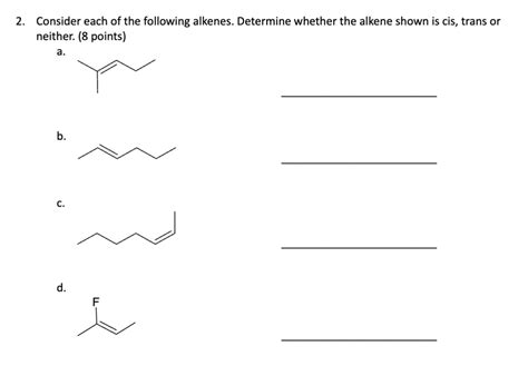 Solved Consider Each Of The Following Alkenes Determine Chegg