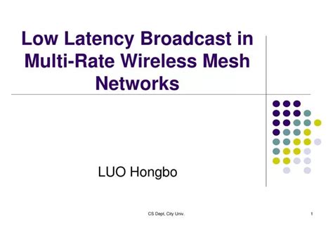 Ppt Low Latency Broadcast In Multi Rate Wireless Mesh Networks