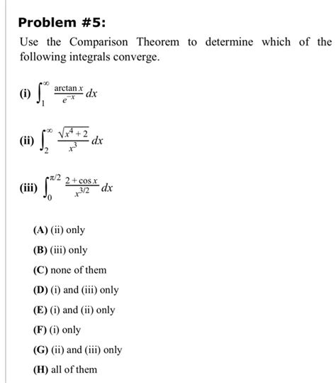 Solved Problem Use The Comparison Theorem To Determine Chegg