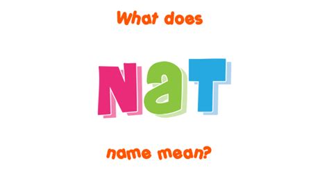 Nat Name Meaning Of Nat