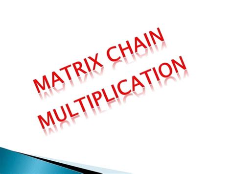 Matrix Chain Multiplication Pptx