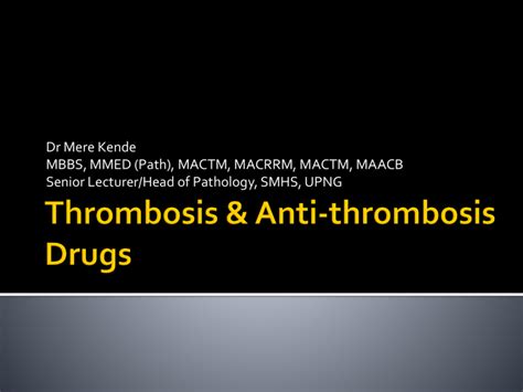 Thrombosis And Anti Thrombosis Drugs Presentation