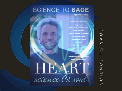 HEART SCIENCE AND SOUL Science To Sage Magazine