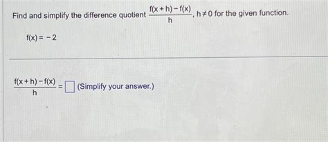 Solved Find And Simplify The Difference Quotient