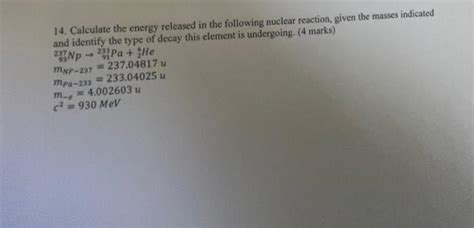Solved 14 Calculate The Energy Released In The Following