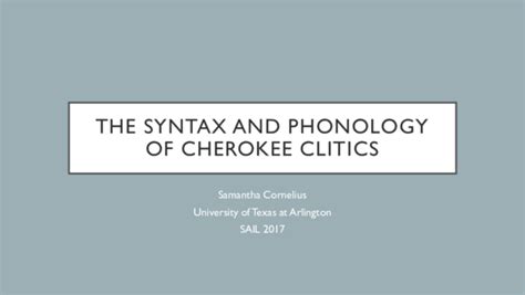 Ppt The Syntax And Phonology Of Cherokee Clitics
