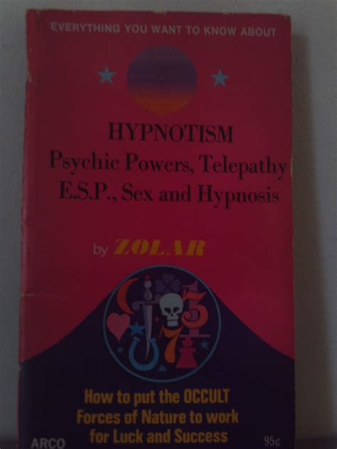 Hypnotism Psychic Powers Telepathy E S P Sex And Hypnosis By Zolar Goodreads