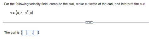solved for the following velocity field compute the curl