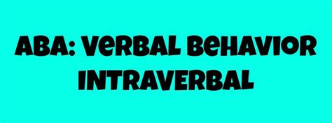 Aba Verbal Behavior Intraverbals