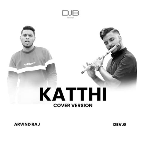 Katthi Feat Arvind Raj Youtube Music