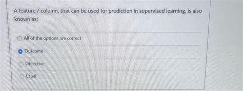 Solved A Feature Column That Can Be Used For Prediction