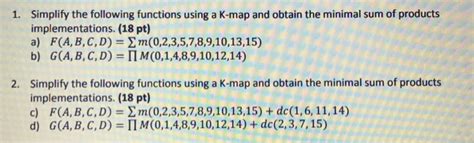 Solved Simplify The Following Functions Using A K Map And Chegg Com