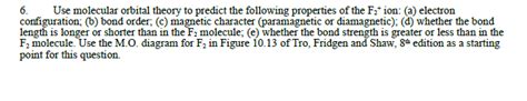 Solved 6 Use Molecular Orbital Theory To Predict The