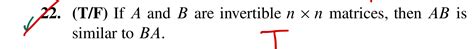 solved t f ﻿if a and b ﻿are invertible n×n ﻿matrices then
