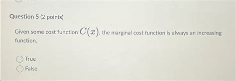 Solved Question 5 2 ﻿pointsgiven Some Cost Function Cx
