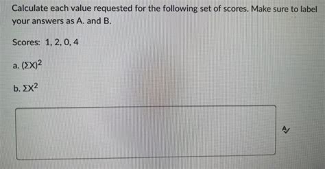 solved calculate each value requested for the following set