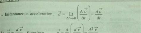 ∴ Instantaneous Acceleration AltΔt→0 ΔtΔv Dtdv Filo ∴ Instantaneous Acceleration AltΔt→0 ΔtΔv Dtdv Filo