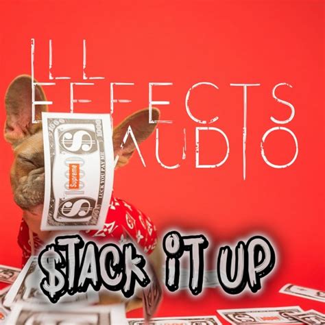 Stream Stack It Up By Ill Effects Listen Online For Free On Soundcloud