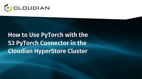 how to integrate pytorch with cloudian youtube