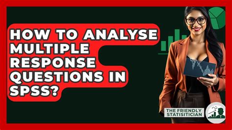 How To Analyse Multiple Response Questions In Spss The Friendly Statistician Youtube