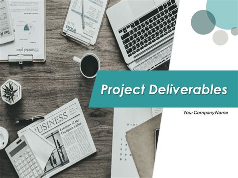 Project Deliverables Ppt Powerpoint Presentation Complete Deck With