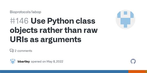 Use Python Class Objects Rather Than Raw Uris As Arguments Issue Bioprotocols Labop