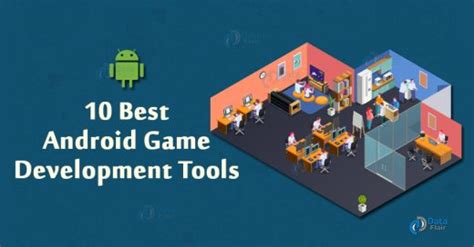 Top 10 Tools For Android Game Development Dataflair