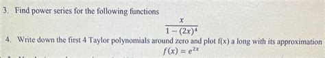 Solved 3 Find Power Series For The Following Functions