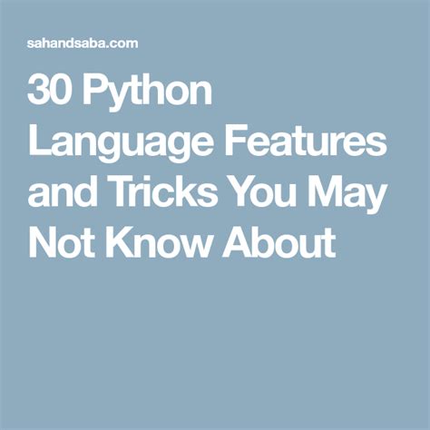 30 Python Language Features And Tricks You May Not Know About Artofit