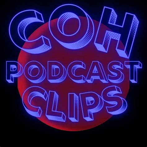 Coh Podcast Clips