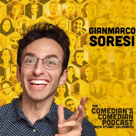 431 Gianmarco Soresi The Comedians Comedian Podcast Acast