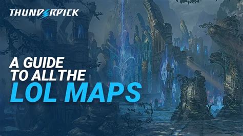 Lol Maps Your Ultimate Guide