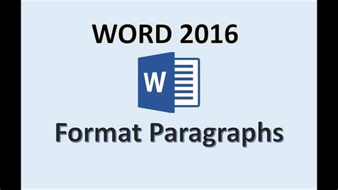 Word 2016 Paragraph Formatting How To Format Paragraphs And Create
