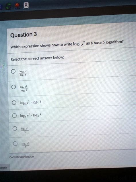 Solved Question 3 Loga Y2 As Base 5 Logarithm Which Expression Shows
