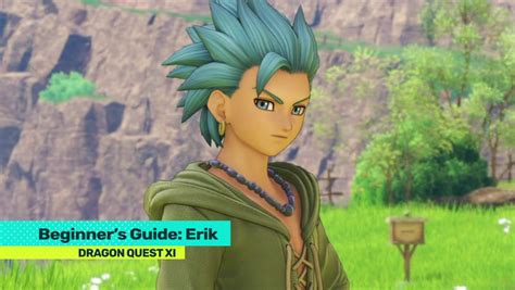 Dragon Quest 11 Beginners Guide Erik Fandom
