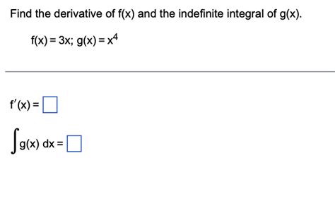 Solved Find The Derivative Of Fx And The Indefinite