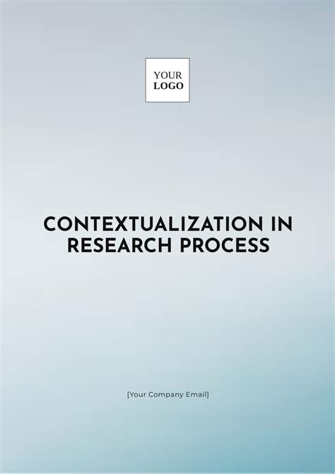 Free Contextualization In Research Process Template To Edit Online