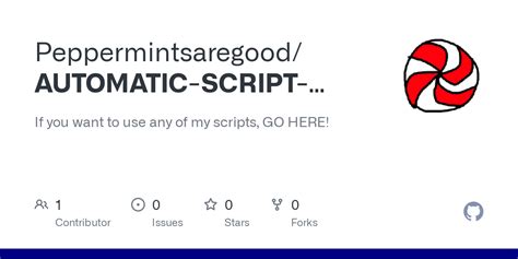 GitHub Peppermintsaregood AUTOMATIC SCRIPT LOADER If You Want To Use Any Of My Scripts GO HERE
