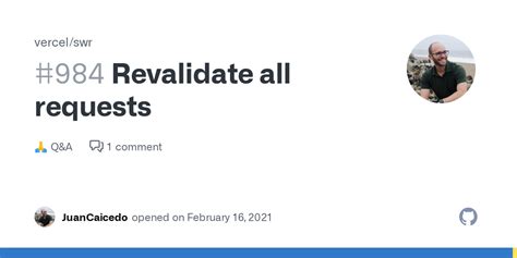 Revalidate All Requests · Vercel Swr · Discussion 984 · Github