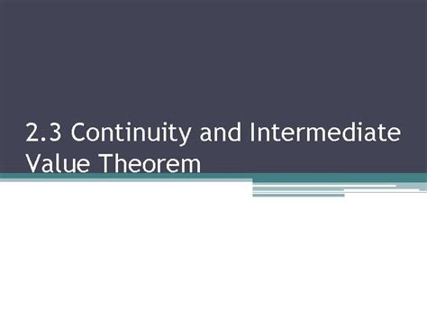 2 3 continuity and intermediate value theorem continuity