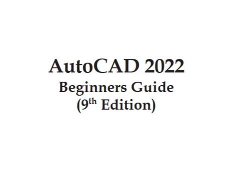 autocad 2022 beginners guide 9th edition free pdf