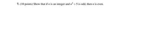 solved show that if n is an integer and n 3 5 is odd then