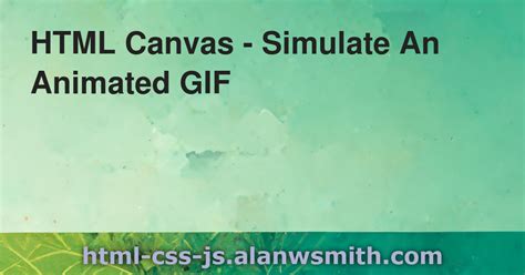 HTML Canvas Simulate An Animated The HTML CSS And JavaScript Cookbook Of Alan