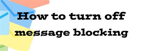How To Turn Off Message Blocking [full Guide]