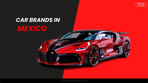 List Of All Car Brands In Mexico Maharashtrasena English