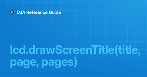Lcd DrawScreenTitle Title Page Pages LUA Reference Guide